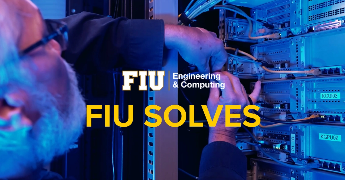 Research Focus | FIU College of Engineering & Computing
